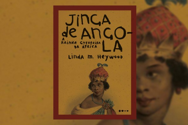 Jinga de Angola: biografia destaca o protagonismo da rainha guerreira ...